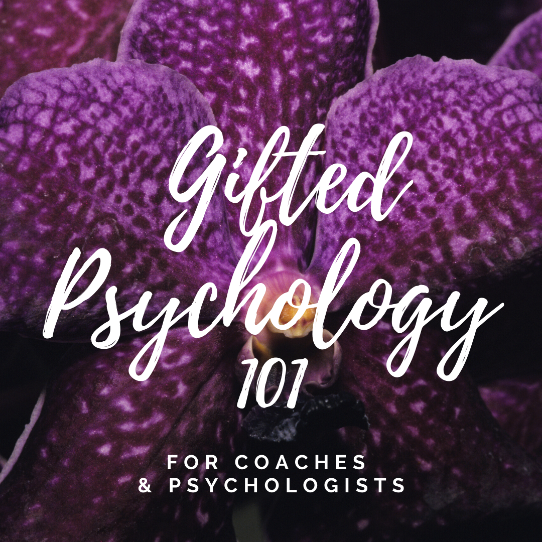 Gifted Psychology 101 for Psychologists & Coaches - starting in 2020 ...